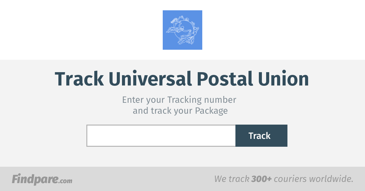 Universal Postal Union Tracking | Get Updates And Track Your Package In ...